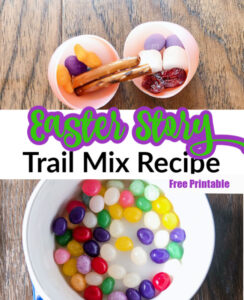 Easter Story Activity and Printable: Fun Snack Mix Idea!